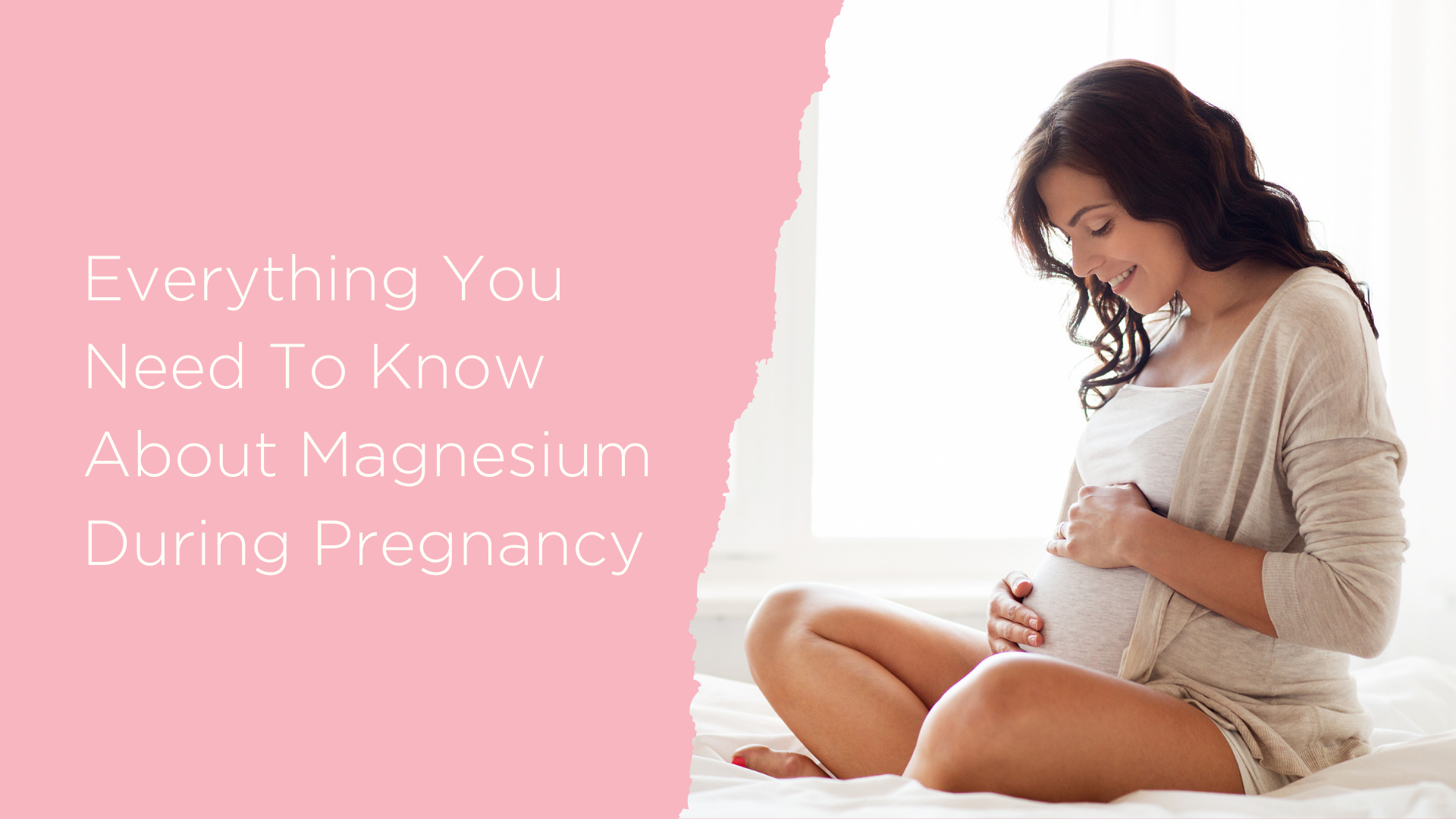 Magnesium During Pregnancy: Everything You Need To Know